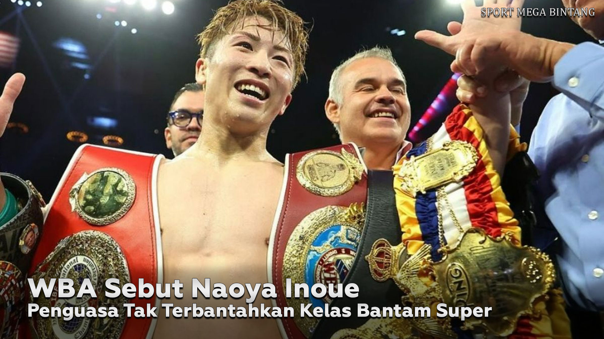 WBA Sebut Naoya Inoue Penguasa Tak Terbantahkan Kelas Bantam Super